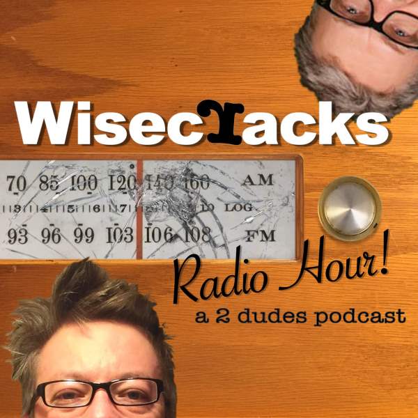Wisecracks Radio Hour! | Listen to Podcasts On Demand Free | TuneIn