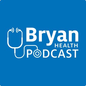 Bryan Health Podcasts | Listen to Podcasts On Demand Free | TuneIn