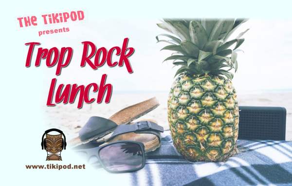 Trop Rock Lunch | Free Internet Radio | TuneIn