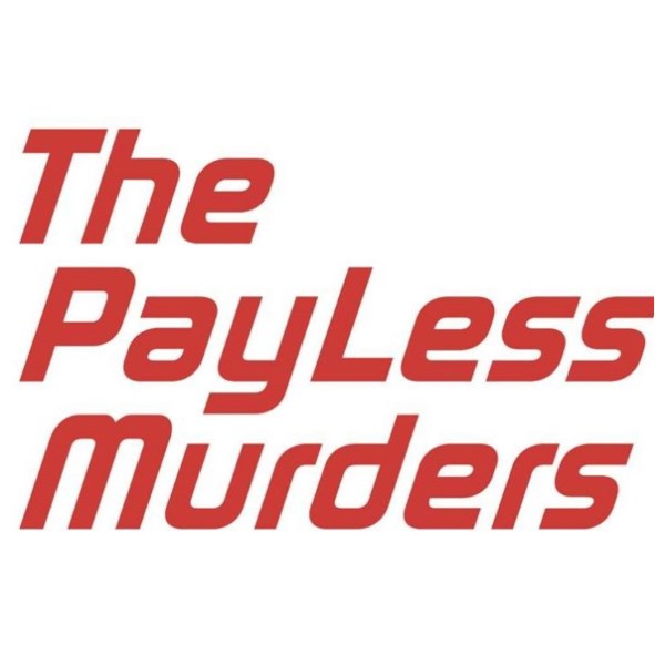 The PayLess Murders | Listen to Podcasts On Demand Free | TuneIn