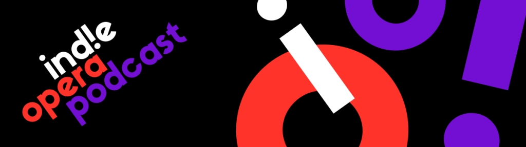 The Indie Opera Podcast | Listen to Podcasts On Demand Free | TuneIn