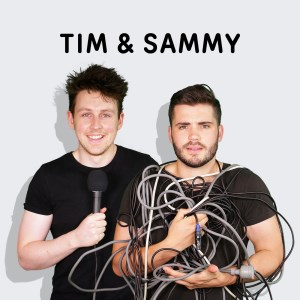 Tim & Sammy - Listen to All Episodes | Comedy | TuneIn