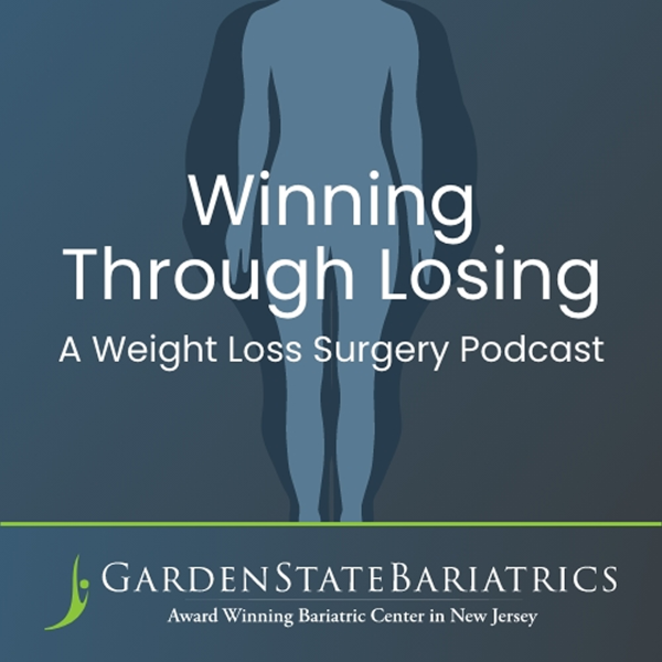 Winning through Losing: A Weight Loss Surgery Podcast | Listen to ...