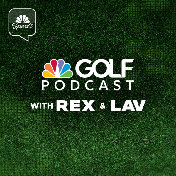 Golf Channel Podcast with Rex & Lav | Listen to Podcasts On Demand Free | TuneIn