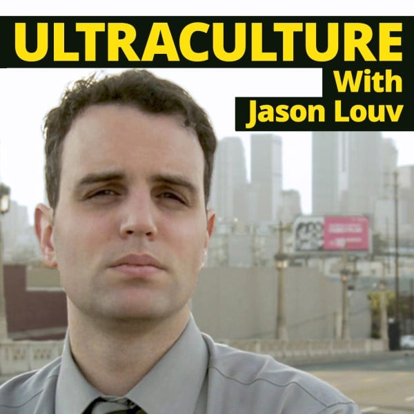 Ultraculture With Jason Louv | Listen to Podcasts On Demand Free | TuneIn