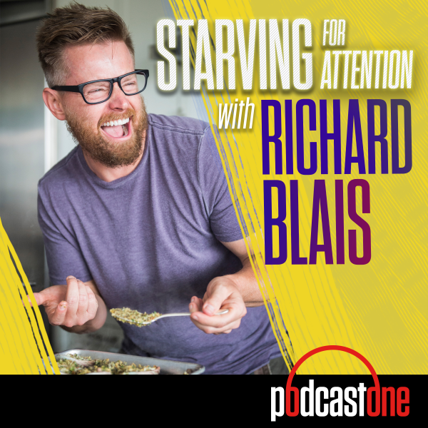 Starving for Attention with Richard and Jazmin Blais | Listen to ...