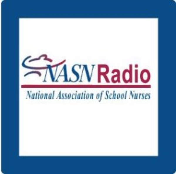 NASN Radio- National Association of School Nurses | Listen to Podcasts ...