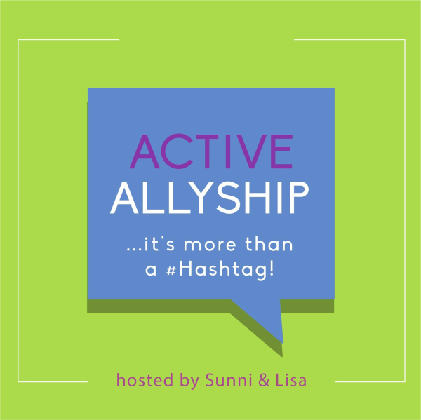 Active Allyship...it's more than a #hashtag! | Listen to Podcasts On ...