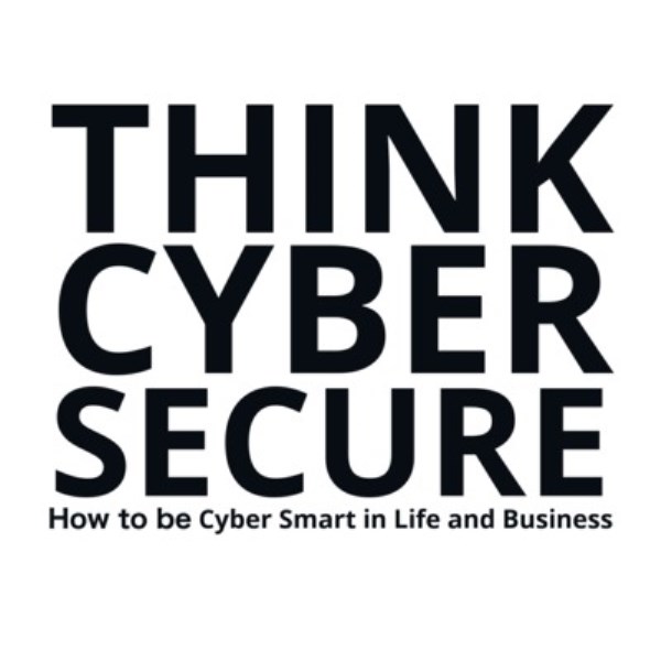 Think Cyber Secure | Listen to Podcasts On Demand Free | TuneIn