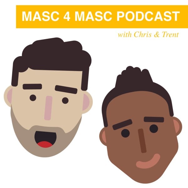 Masc4Masc Podcast | Listen to Podcasts On Demand Free | TuneIn