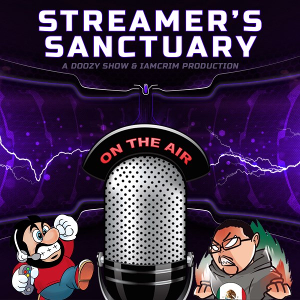 Streamer's Sanctuary | Listen to Podcasts On Demand Free | TuneIn