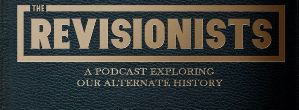 The Revisionists | Listen to Podcasts On Demand Free | TuneIn