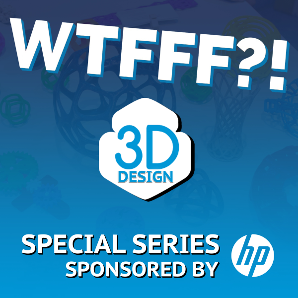 WTFFF?! 3D Printing Podcast: Digital Manufacturing From Design to Print ...