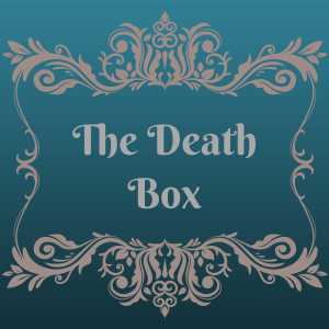 The Death Box - Listen to All Episodes | Arts & Culture