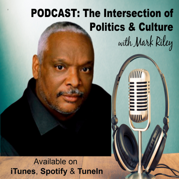 Mark Riley: The Intersection of Politics and Culture | Listen to ...