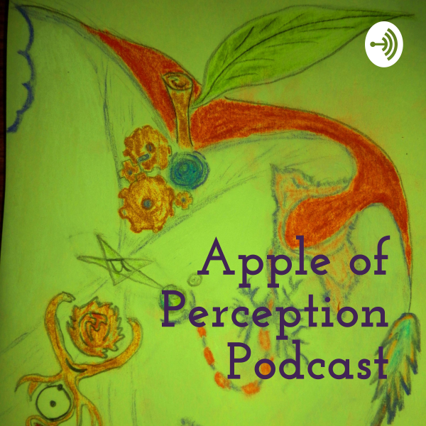 Apple of Perception Podcast | Listen to Podcasts On Demand Free | TuneIn