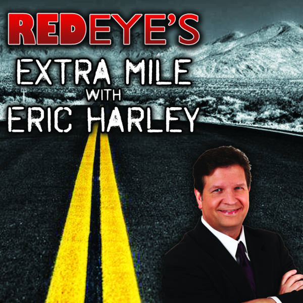 Red Eye's Extra Mile with Eric Harley Podcast | Listen to Podcasts On ...