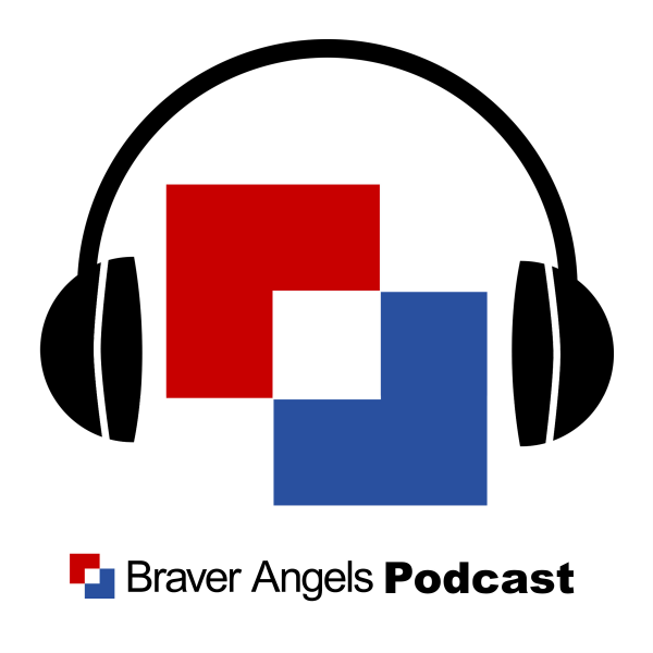 The Braver Angels Podcast | Listen to Podcasts On Demand Free | TuneIn