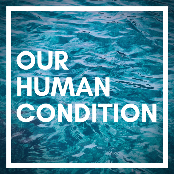 Our Human Condition | Listen to Podcasts On Demand Free | TuneIn