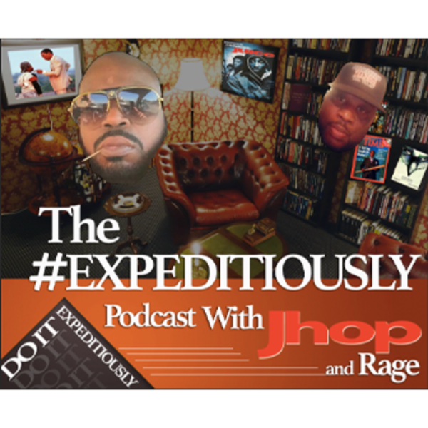 The #EXPEDITIOUSLY Podcast with Jermaine Hopkins and Rage | Listen to ...