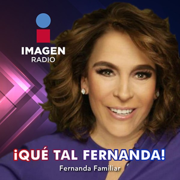 ¡ Que tal Fernanda ! con Fernanda Familiar | Radio por Internet ...