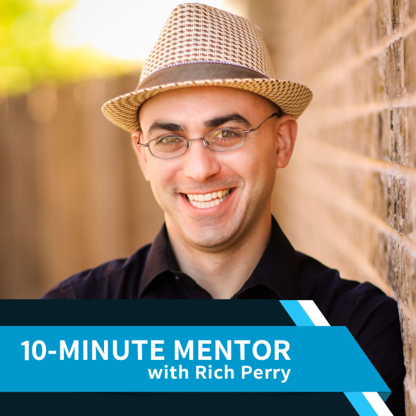 10-Minute Mentor with Rich Perry | Listen to Podcasts On Demand Free ...
