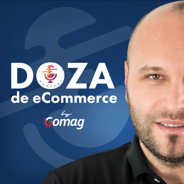 Doza de eCommerce by Gomag | Listen to Podcasts On Demand Free | TuneIn