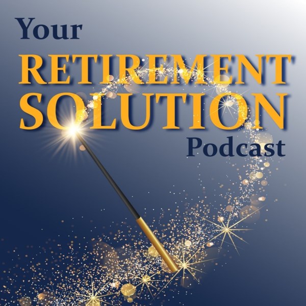 Your Retirement Solution Podcast | Listen to Podcasts On Demand Free ...