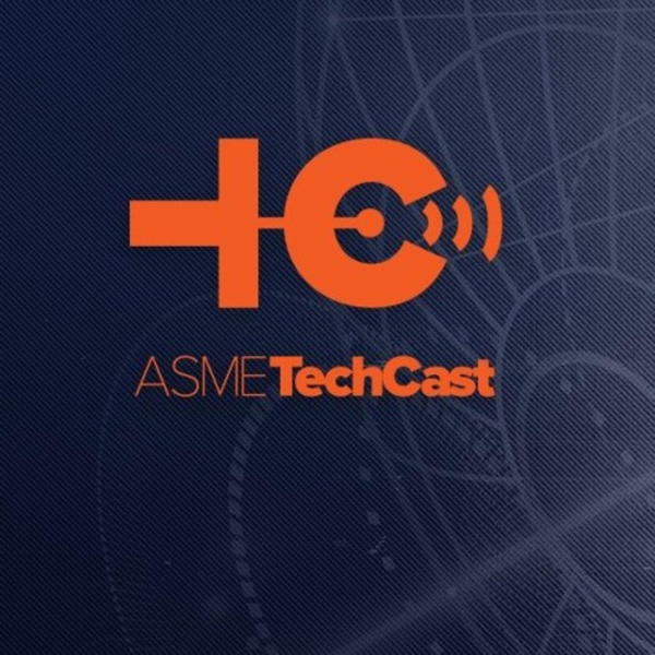 ASME TechCast | Listen to Podcasts On Demand Free | TuneIn