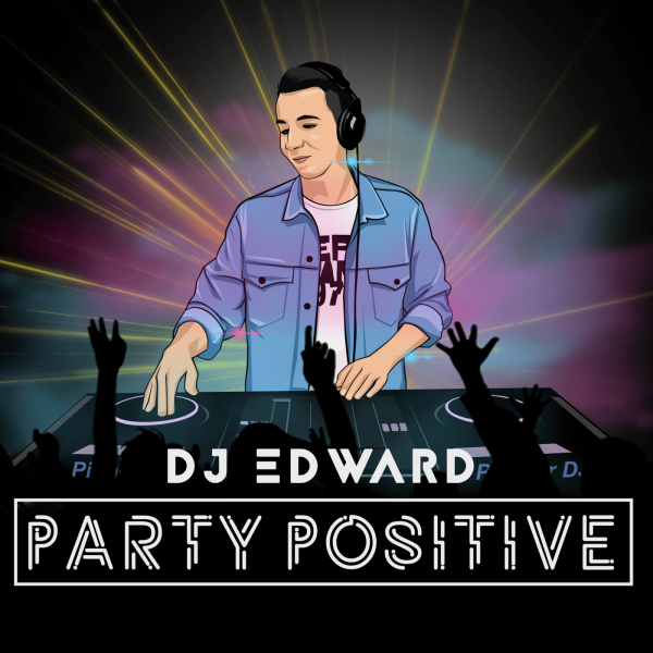 Party Positive with DJ Edward | Listen to Podcasts On Demand Free | TuneIn