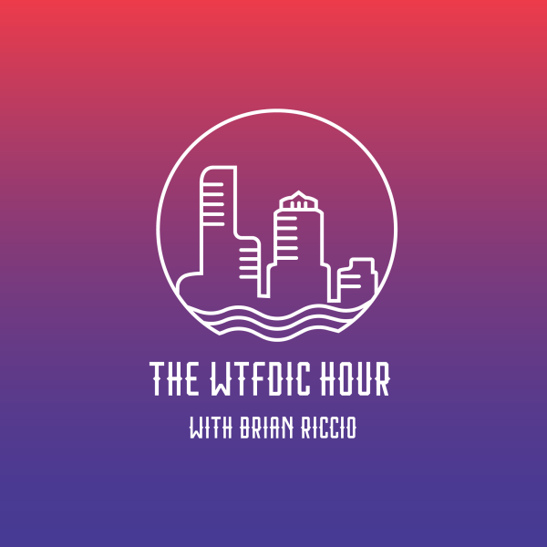 The WTFDIC Hour with Brian Riccio | Listen to Podcasts On Demand Free ...