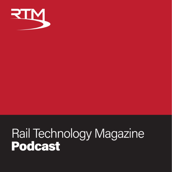 Rail Technology Magazine Podcast | Listen to Podcasts On Demand Free ...