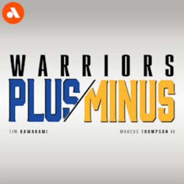 Warriors Plus Minus: A show about the Golden State Warriors | Listen to ...