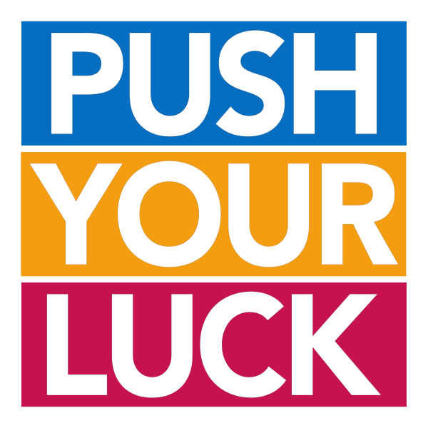 Push Your Luck | Listen to Podcasts On Demand Free | TuneIn