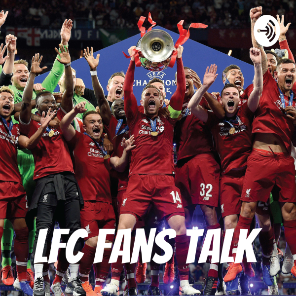 LFC Fans Talk | Listen to Podcasts On Demand Free | TuneIn