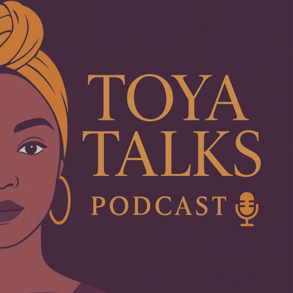 Toya Talks | Listen to Podcasts On Demand Free | TuneIn