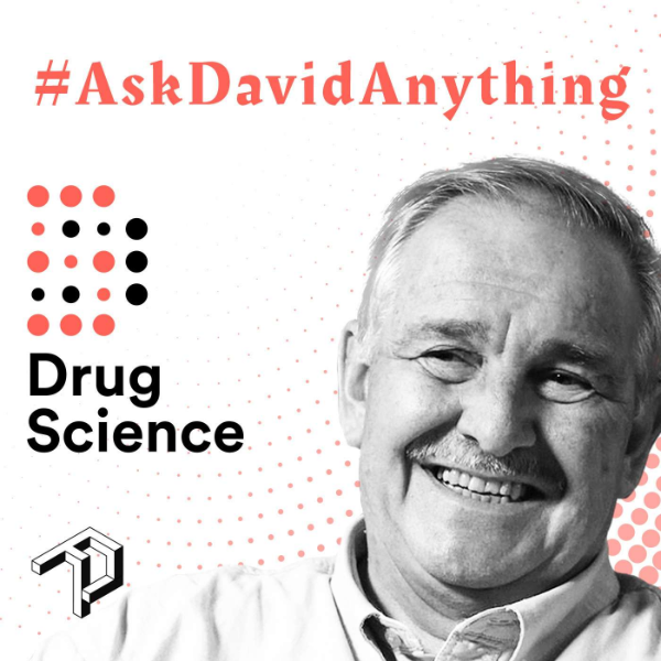 Ask David Anything | The Drug Science Podcast | Listen to Podcasts On ...