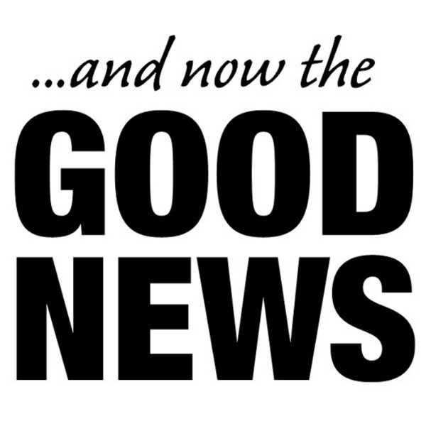 ...And Now the GOOD News | Listen to Podcasts On Demand Free | TuneIn