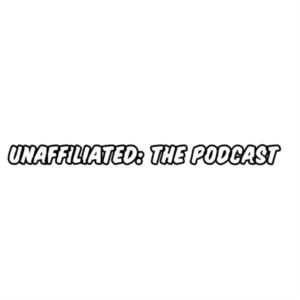 UnAffiliated: The Podcast | Listen to Podcasts On Demand Free | TuneIn