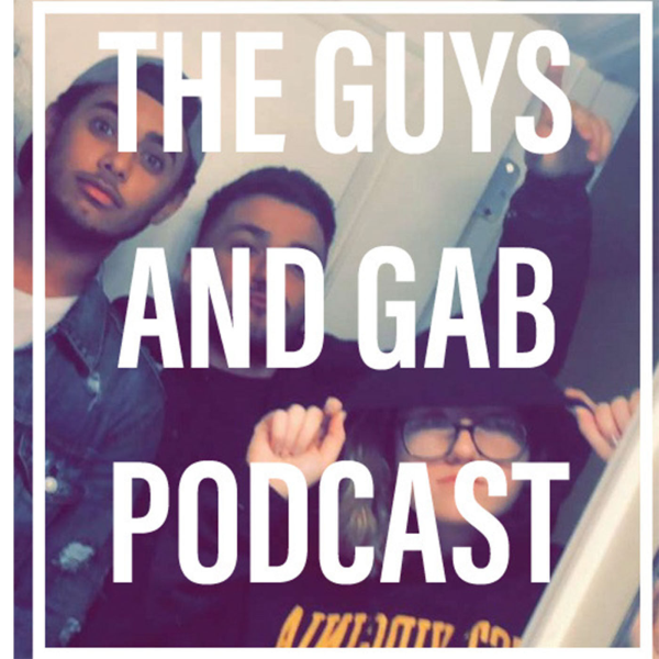 The Guys and Gab Podcast | Listen to Podcasts On Demand Free | TuneIn