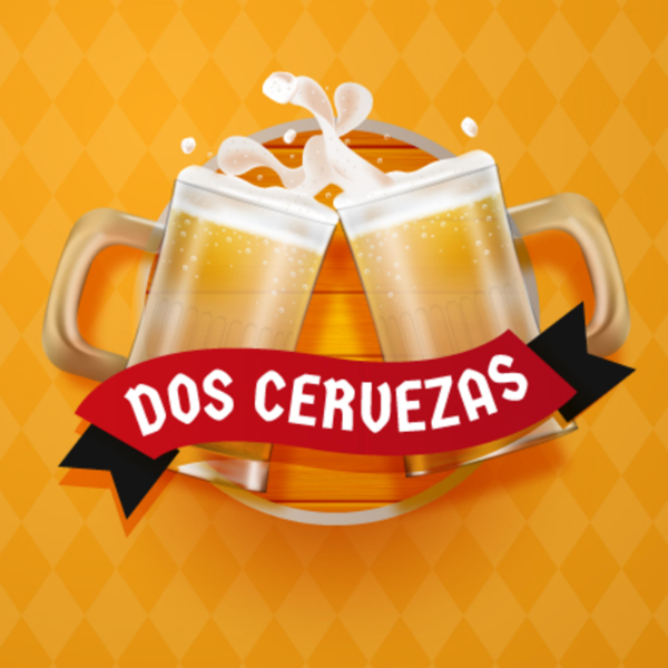 Dos Cervezas Podcast | Listen to Podcasts On Demand Free | TuneIn