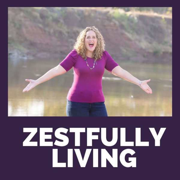 Zestfully Living | Listen to Podcasts On Demand Free | TuneIn