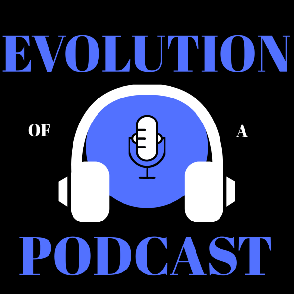 Evolution of a Podcast | Listen to Podcasts On Demand Free | TuneIn