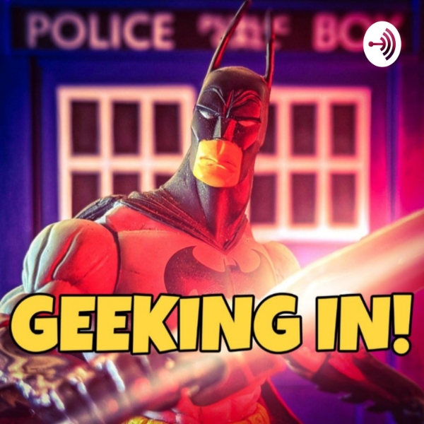 Geeking In! | Listen to Podcasts On Demand Free | TuneIn