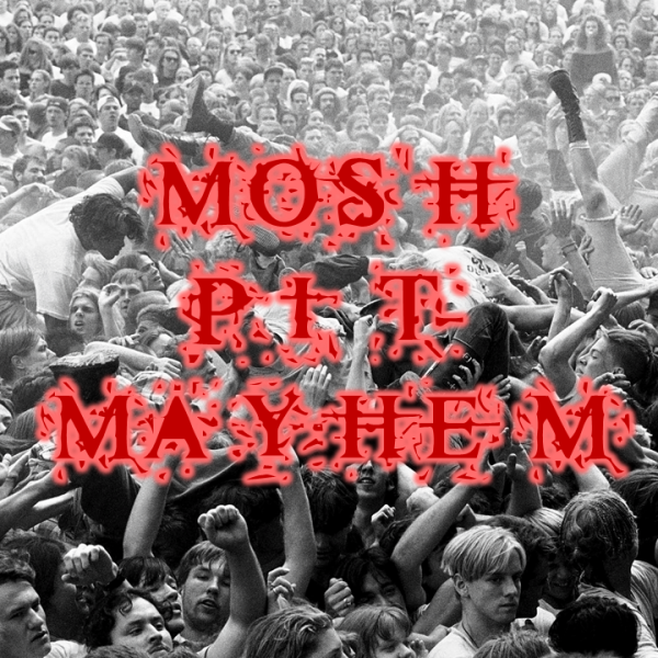 Mosh Pit Mayhem | Free Internet Radio | TuneIn