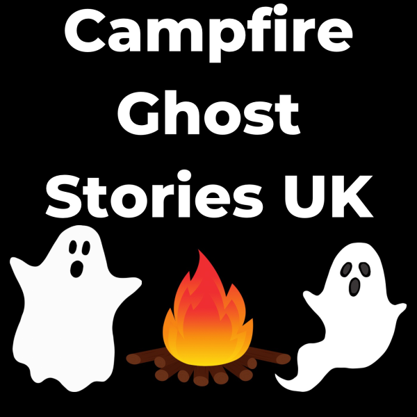 Campfire Ghost Stories UK | Listen to Podcasts On Demand Free | TuneIn