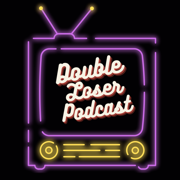 Double Loser Podcast | Listen to Podcasts On Demand Free | TuneIn