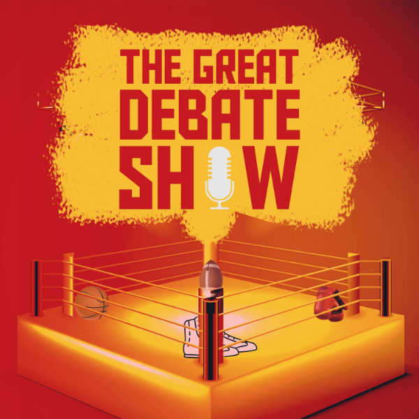 The Great Debate Show | Listen to Podcasts On Demand Free | TuneIn