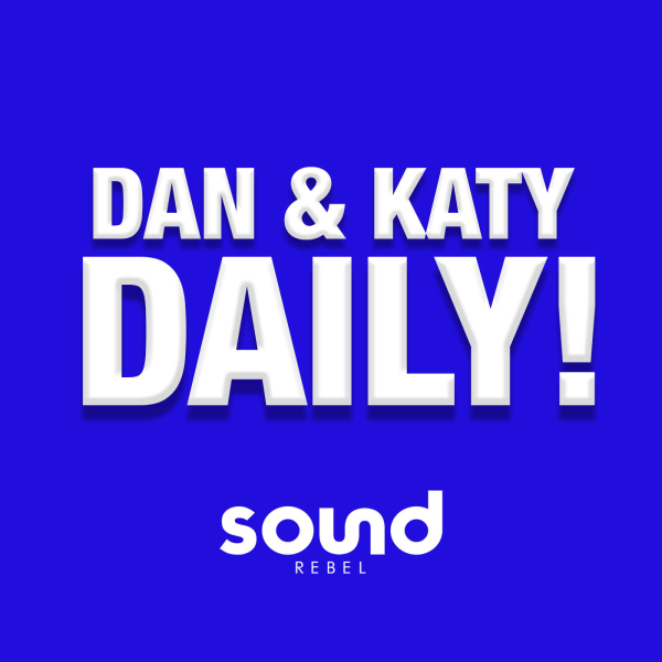 The Dan & Katy Daily | Listen to Podcasts On Demand Free | TuneIn