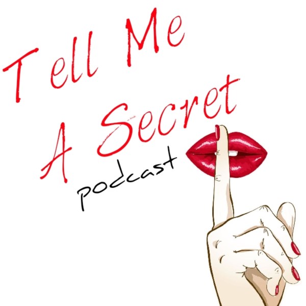 Tell Me A Secret Listen To Podcasts On Demand Free Tunein